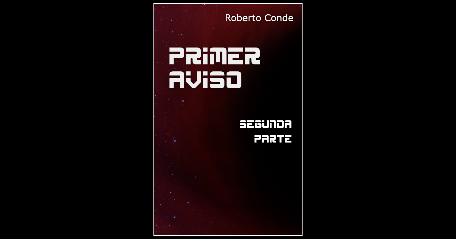 Primer aviso (segunda parte) – Roberto Conde